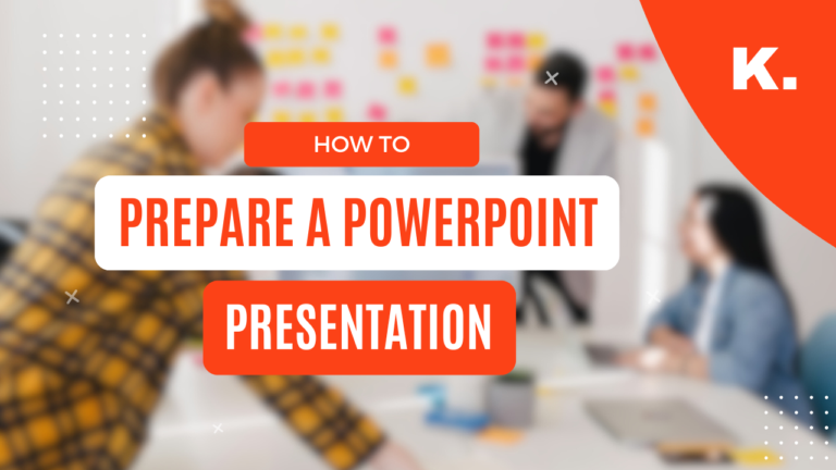 How to Prepare a PowerPoint Presentation That Actually Works - Kroma